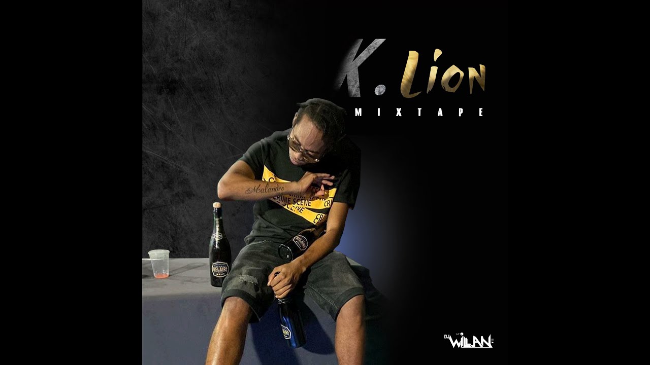 K Lion Mixtape (Raw) Dj Willan - YouTube