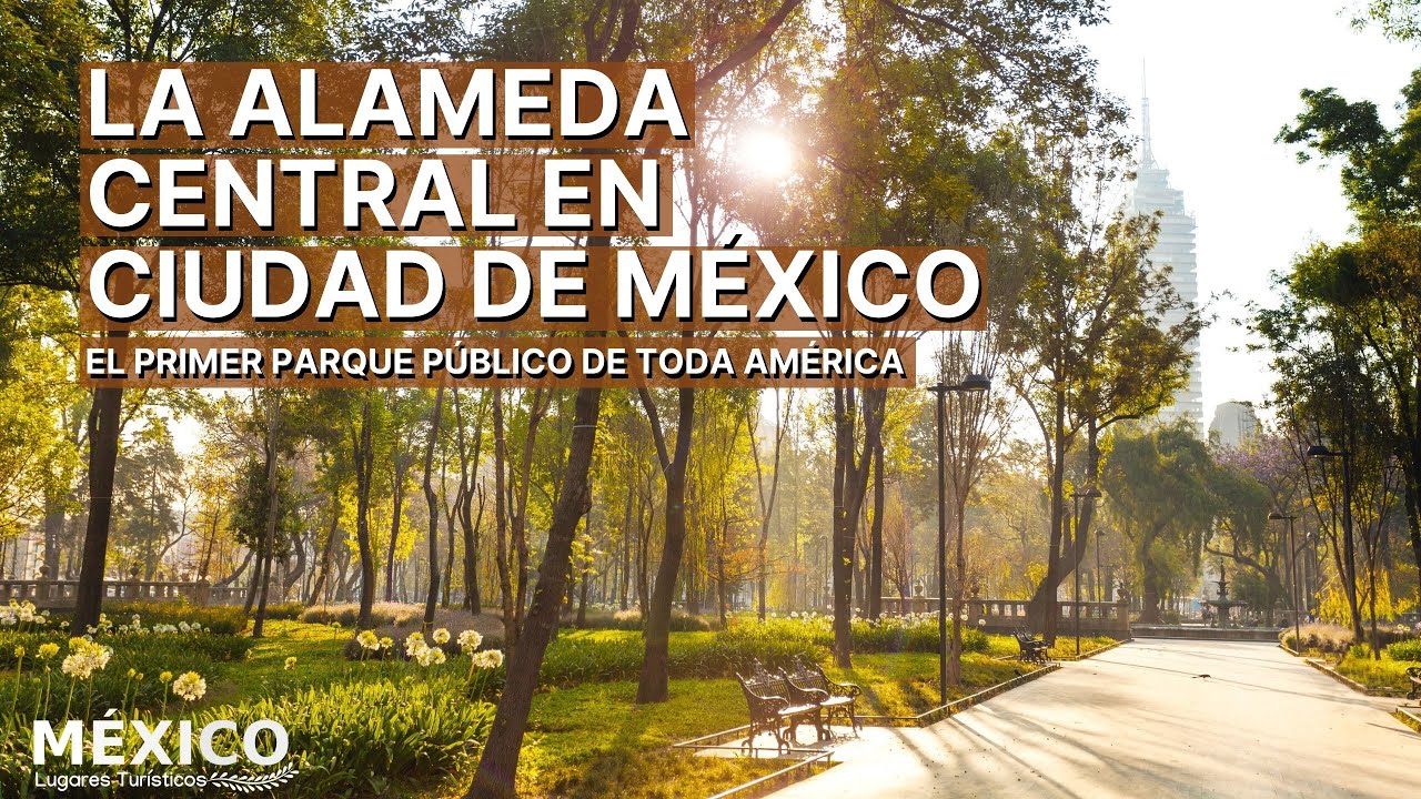La Alameda Central en Ciudad de Mexico | El Primer Parque de América ...