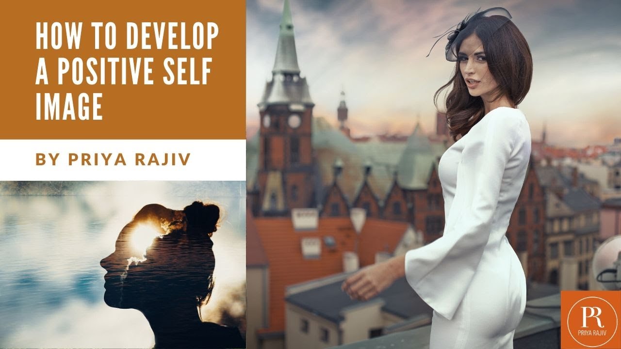 HOW TO DEVELOP A POSITIVE SELF IMAGE AND EXUDE CONFIDENCE AT ALL TIMES ...