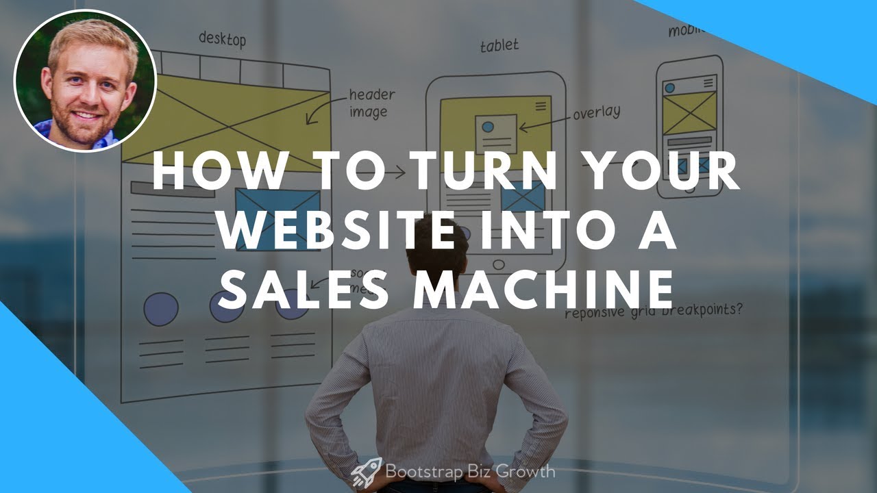 How To Turn Your Website Into A Sales Machine - YouTube