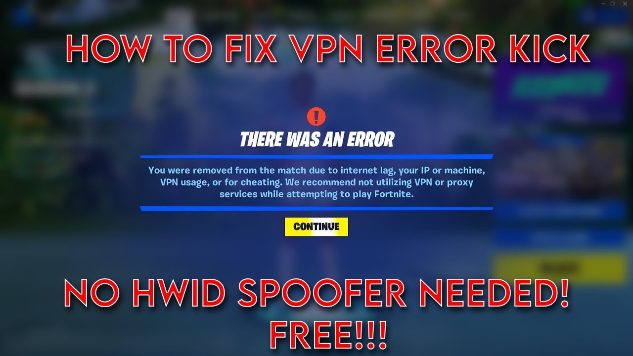 How to Fix *VPN* Kick on Fortnite after *Permanant* Ban (Only For First ...