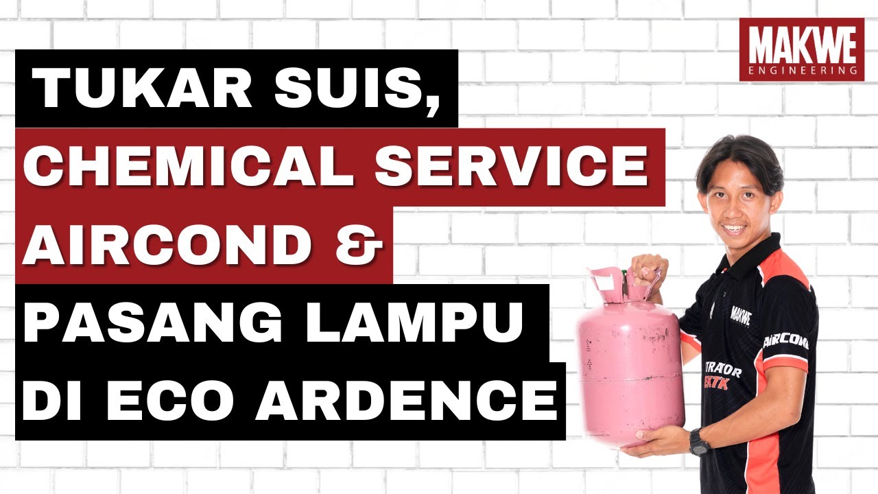 TUKAR SUIS, CHEMICAL SERVICE AIRCOND DAN PASANG LAMPU DI ECO ARDENCE # ...