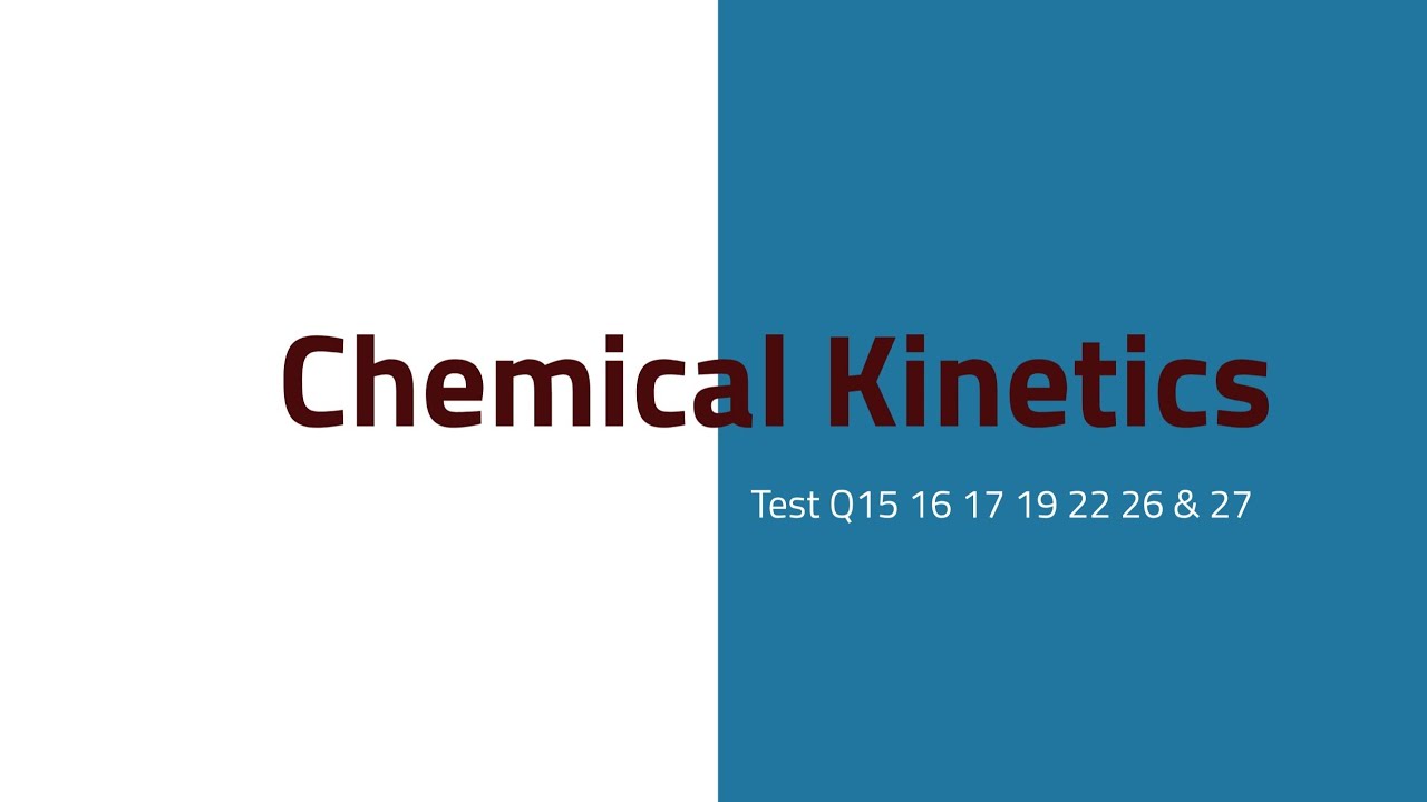 Chemical Kinetics Test Discussion 2 YouTube chemical-kinetics-test-discussion-2-youtube