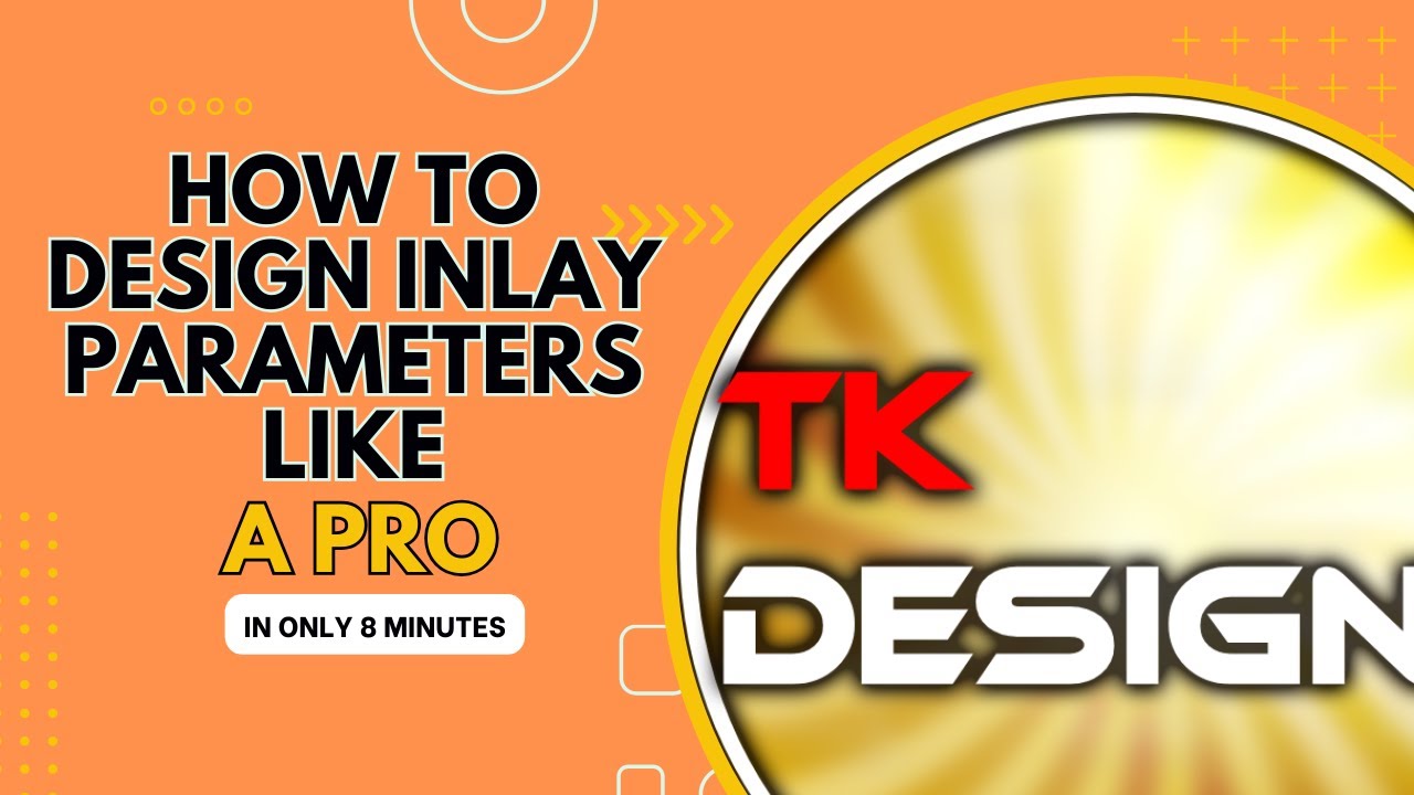 How to Design Inlay Parameters Like A Pro in only 8 Minutes - YouTube