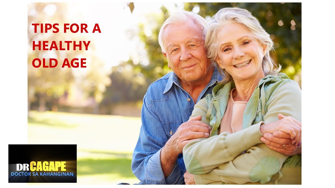 Tips for a healthy old age -- featuring new generation Dr. Cagape - YouTube