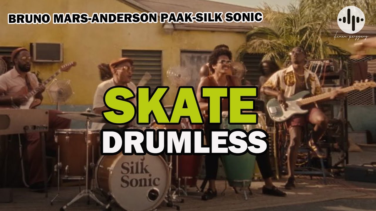 BRUNO MARS, ANDERSON PAAK, SILK SONIC - SKATE // DRUMLESS (HQ) - YouTube