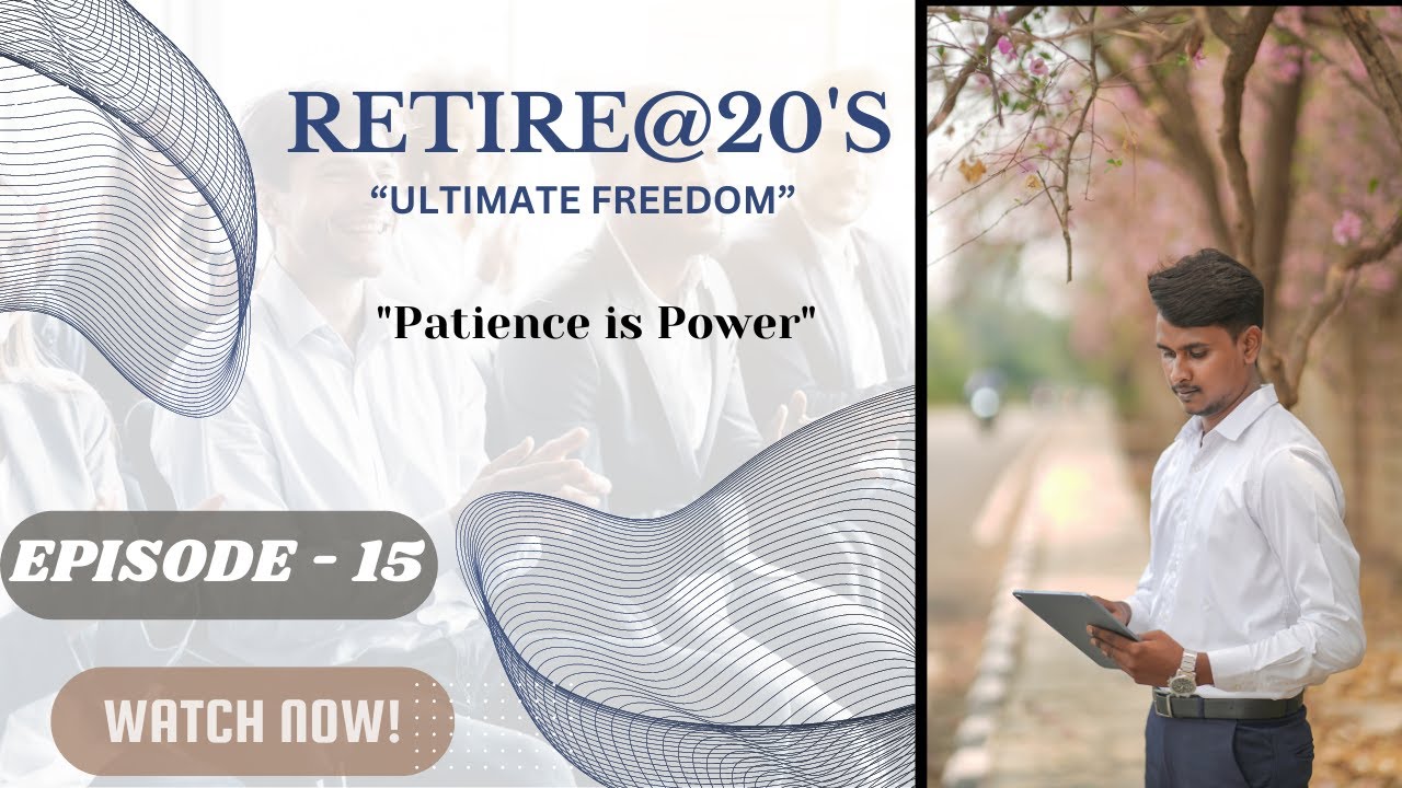 "Embrace the Power of Patience for Ultimate Success with Retire@20's ...