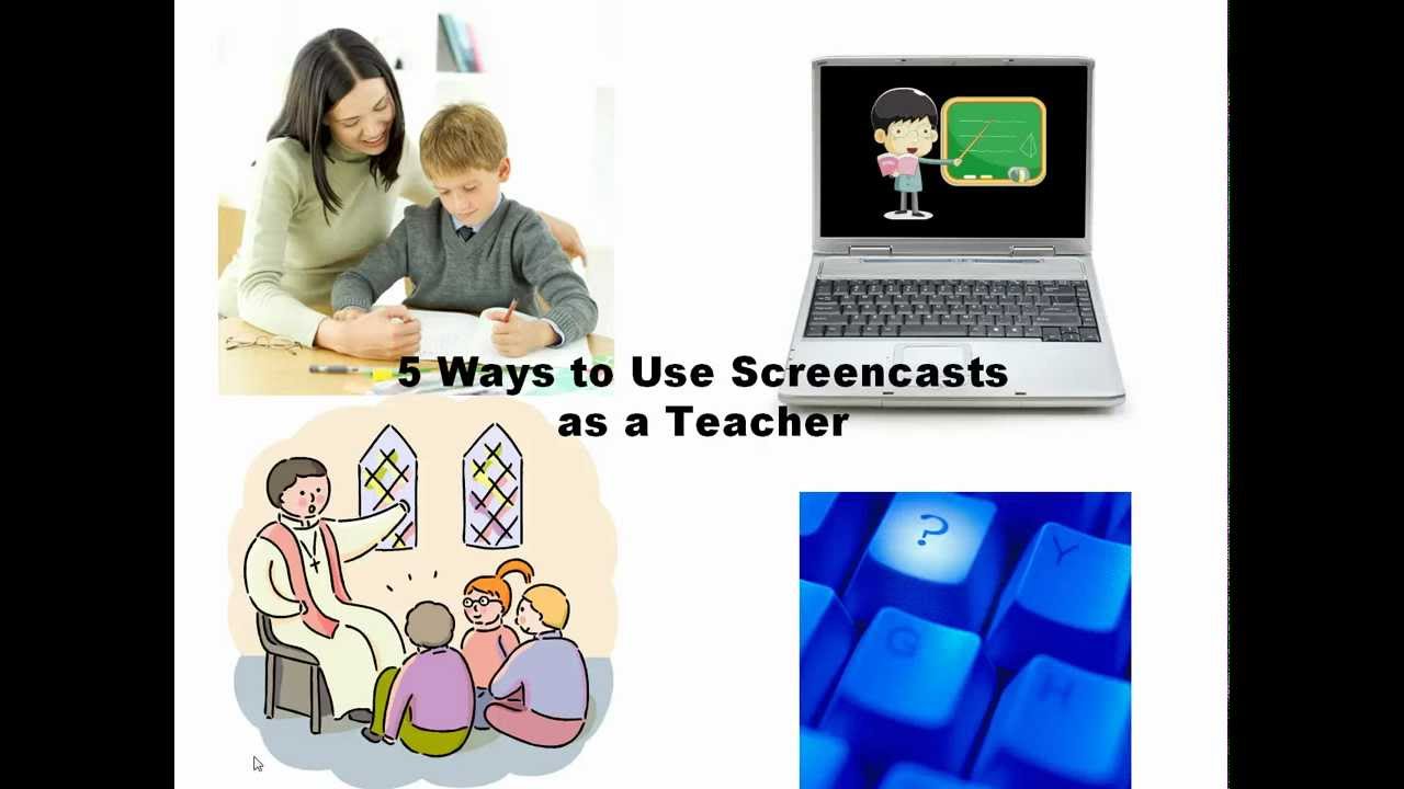 5 Ways Teachers Can Use Screencasts - YouTube