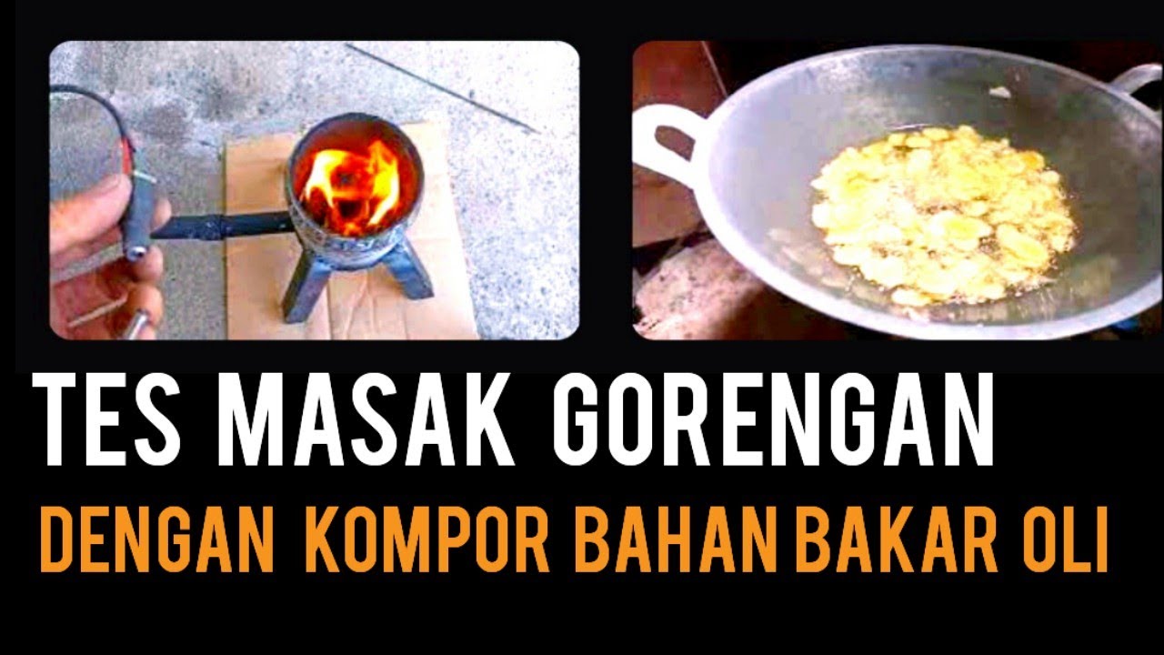 Masak makanan dengan kompor bahan bakar oli bekas - YouTube