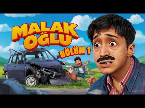 MALAK OĞLU BÖLÜM 1 (Arabayı Kaçırdı!)