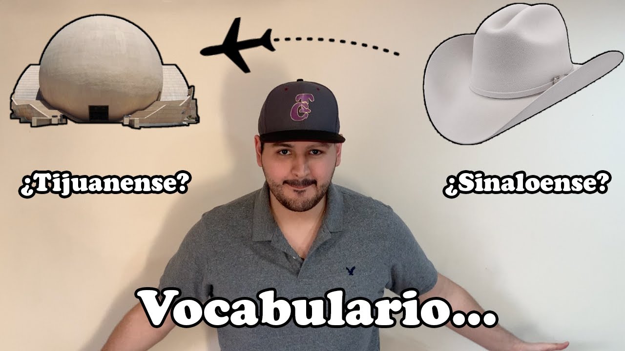 Pochismos | Vocabulario Sinaloense vs Tijuanense - YouTube