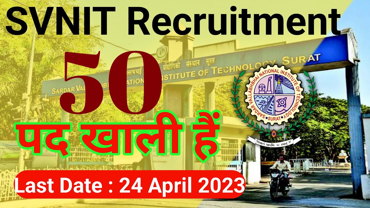 SVNIT Recruitment 2023 | svnit vacancy 2023 | svnit govt jobs 2023 ...