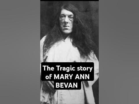 The Tragic story of Mary Ann Bevan - YouTube