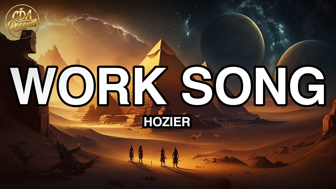 Hozier - Work Song (Lyrics) - YouTube Music