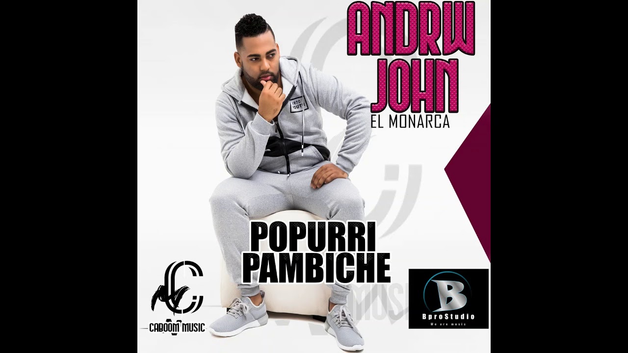 El Monarca Andrw John - Popurri Pambiche (Merengue Tipico) 2020 - YouTube