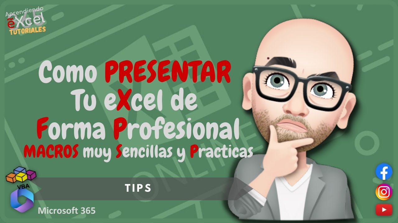 Como PRESENTAR tu eXcel de Forma Profesional | MACROS muy Fáciles y ...