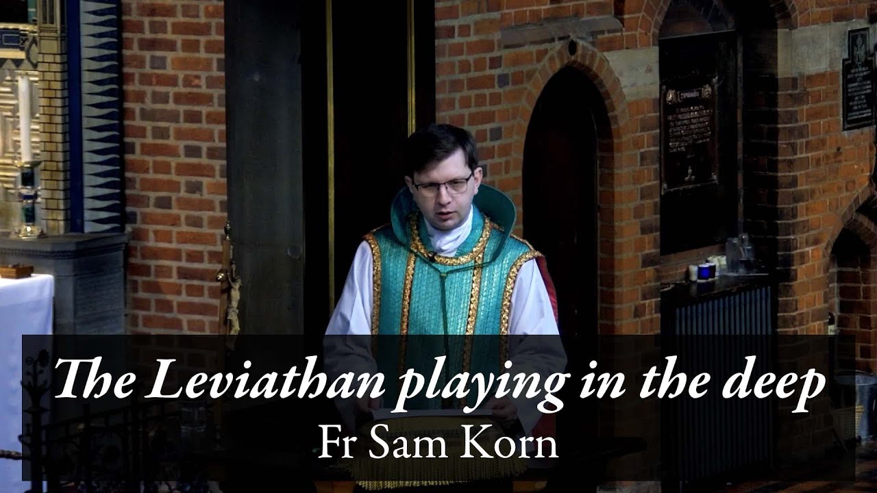 The Leviathan playing in the deep (Sermon, Fr Sam Korn) - YouTube