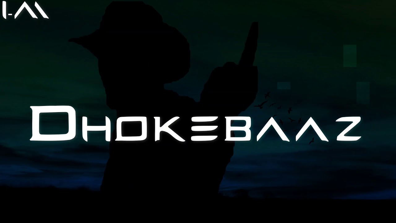 I-M (DhokeBaaz) Official Music - YouTube