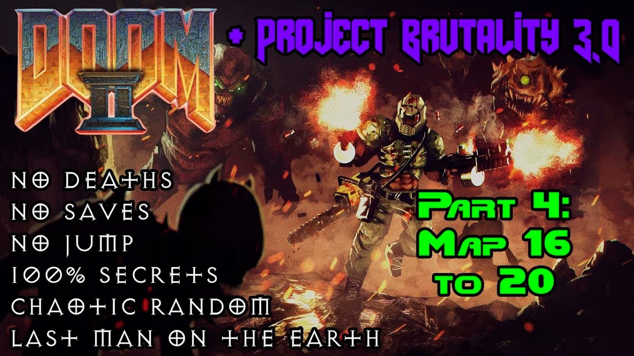 4- Project Brutality 3.0 [Doom II] - Part 4 (Map 16 to 20) - D: Last ...