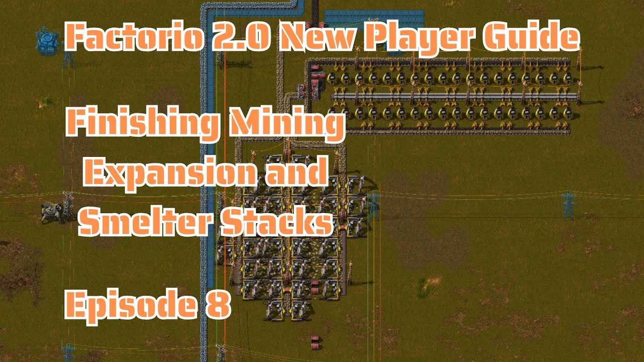 #8 Finishing Mining Expansion and Smelter Stacks | Factorio 2.0 | New ...