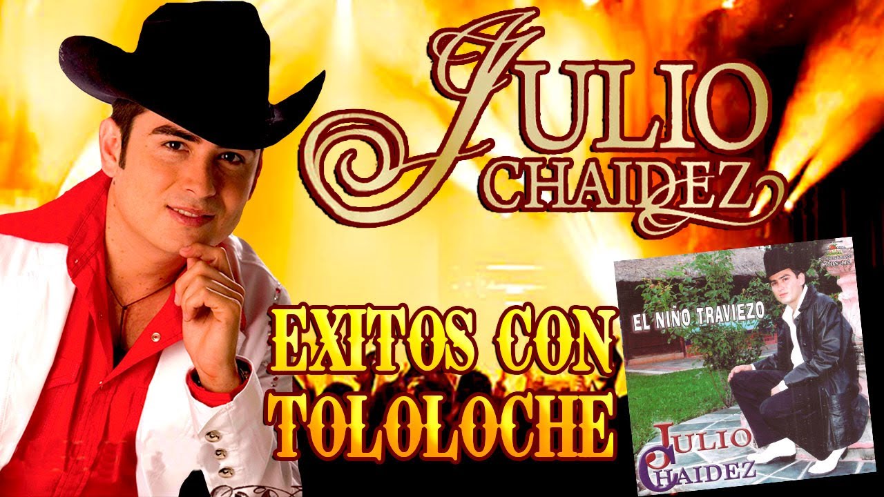 Julio Chaidez - 15 Exitos Con Tololoche (Album Completo) - YouTube