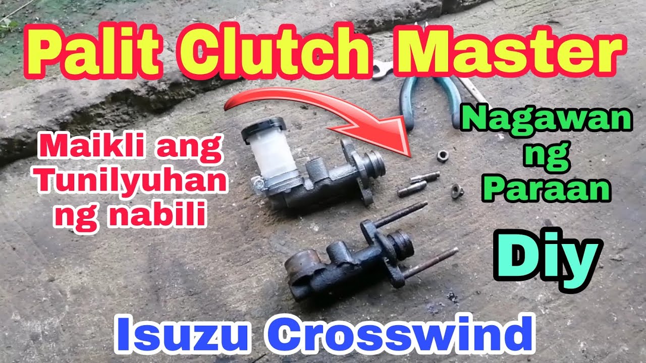 Paano Magplit ng Clutch Master? Isuzu Crosswind diy - YouTube