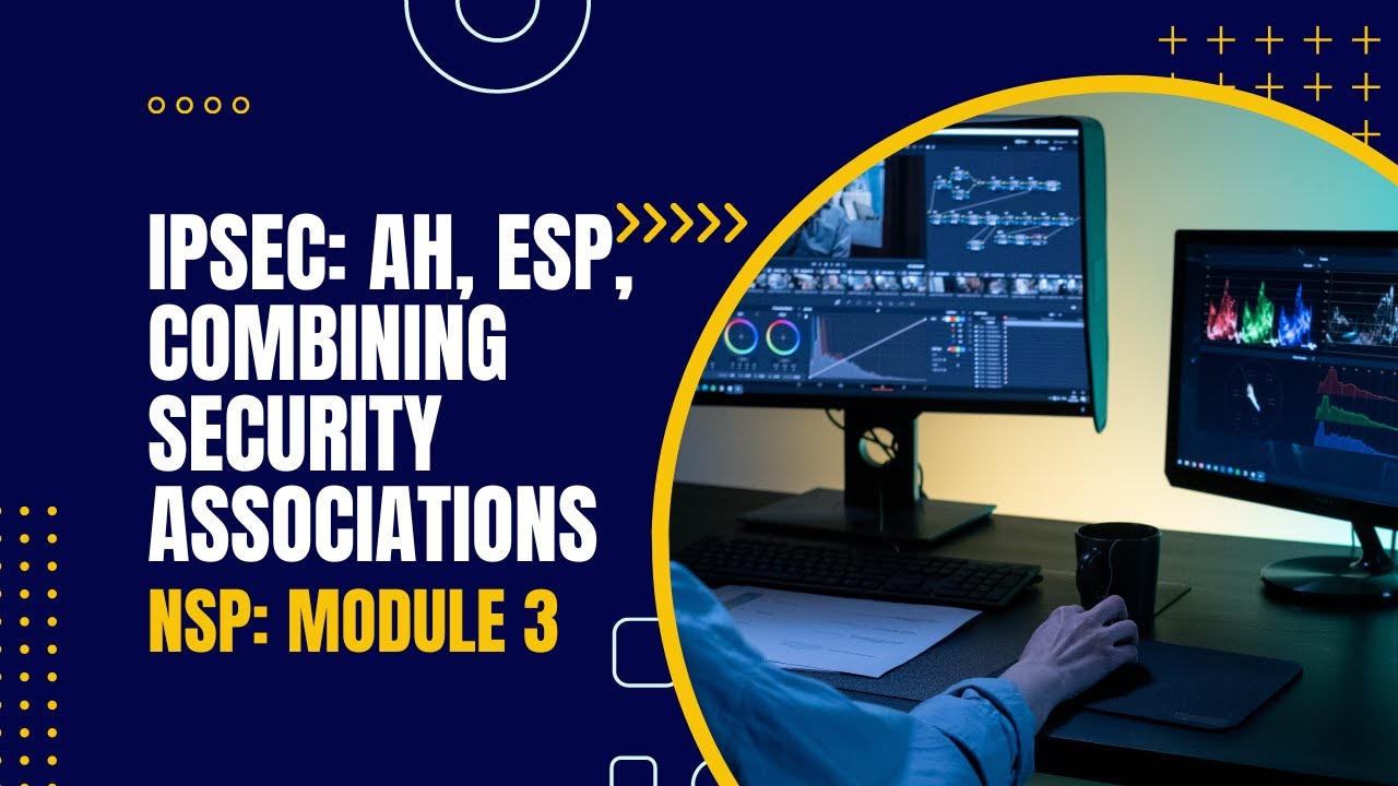Authentication Header, Encapsulating Security Payload | CST409 |NSP ...