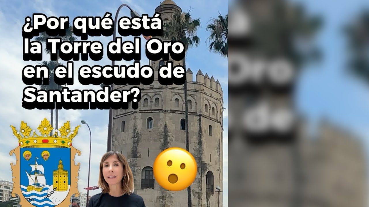 ¿Sabes por qué está la Torre del Oro en el escudo de Santander ...