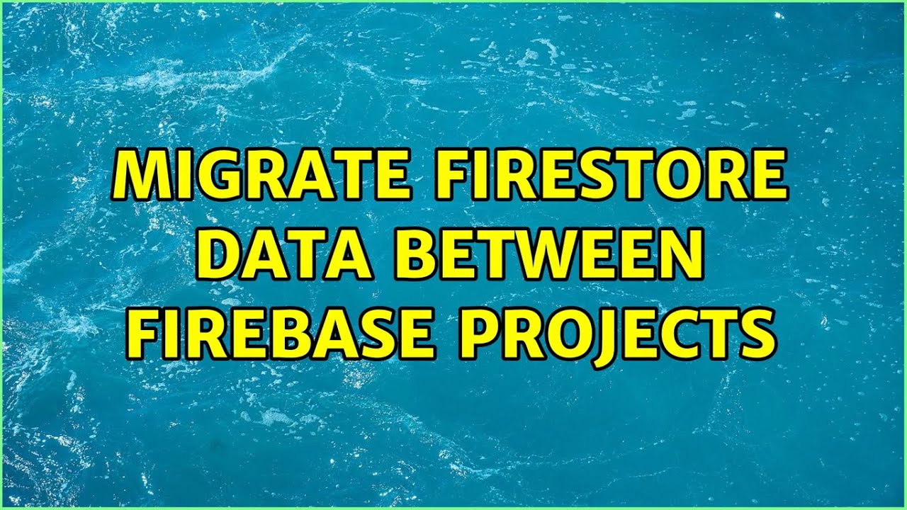 Migrate Firestore data between Firebase projects - YouTube