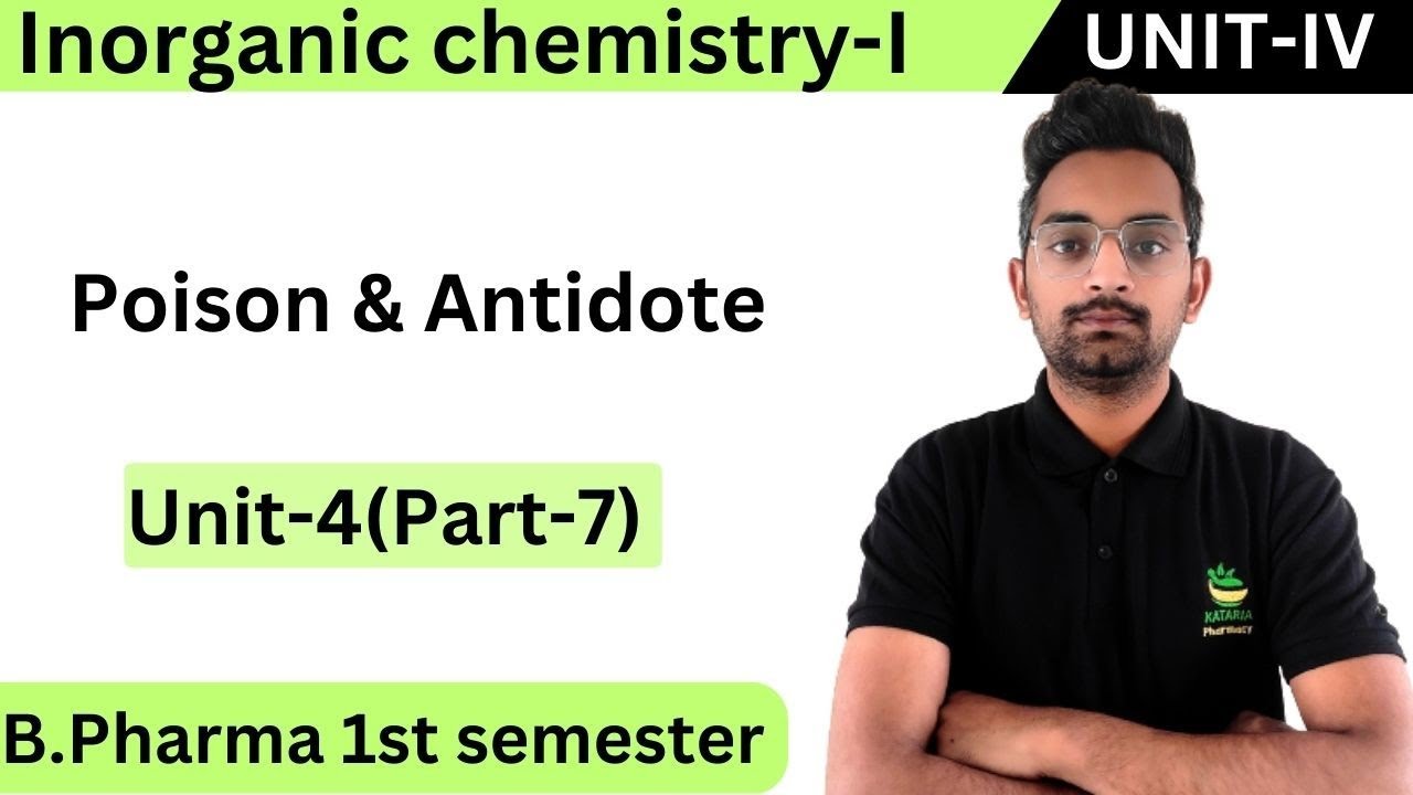 Poison&Antidote,Inorganic Chemistry-I, Unit-4(part-7) B.Pharma 1st ...