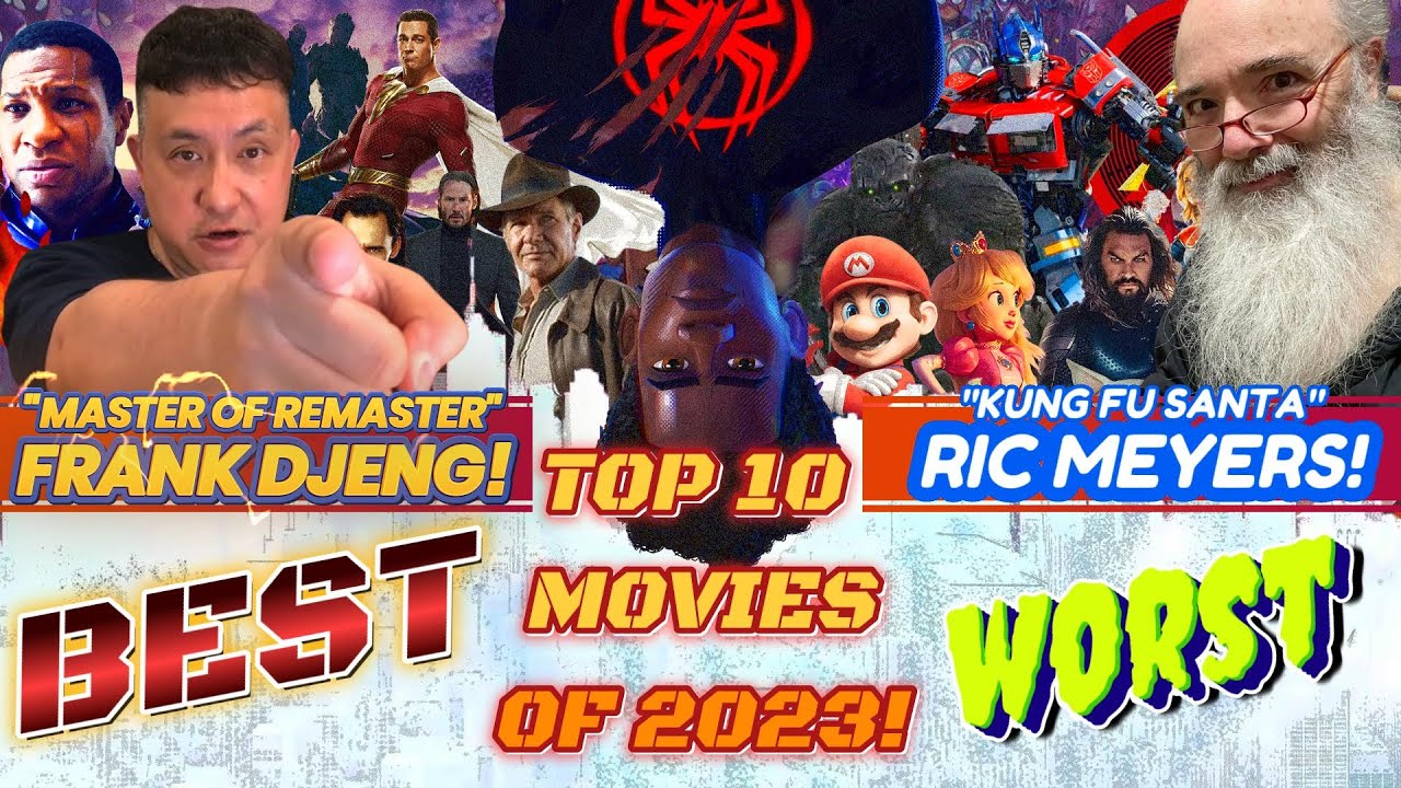 Ric Meyers & Frank Djeng's TOP 10 BEST & WORST FILMS OF 2023! - YouTube