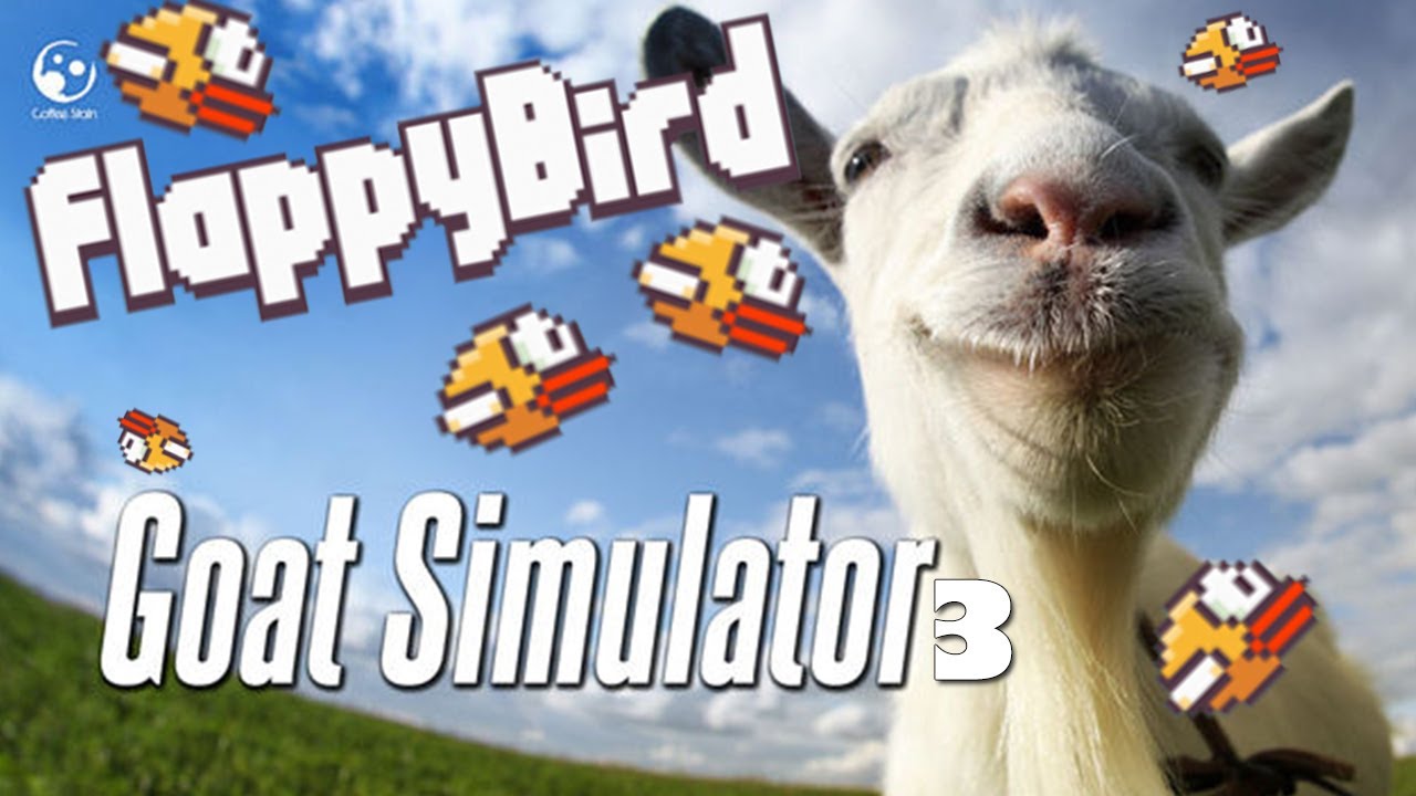 Goat Simulator: FLAPPY BIRD CROSSOVER!? - YouTube
