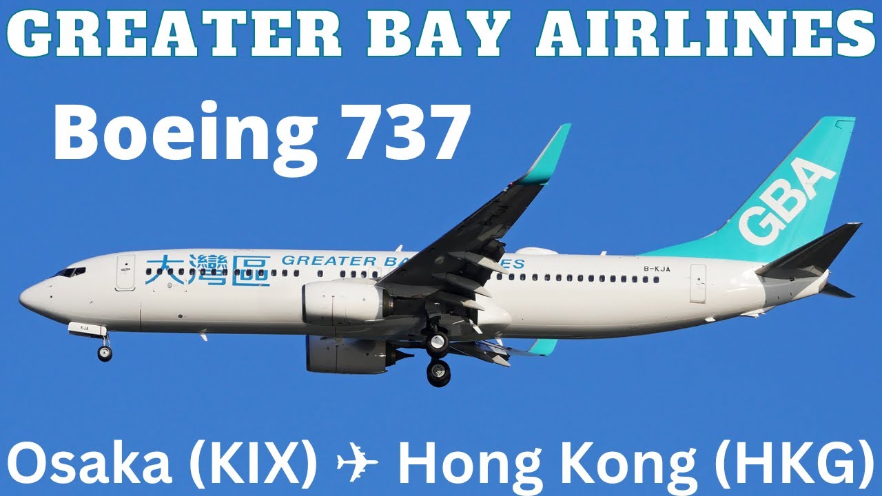 Greater Bay Airlines (GBA) Boeing 737 [KIX HKG] landing at Hong Kong ...