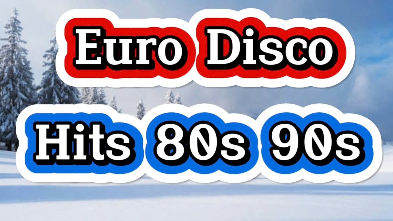 Euro Disco Hits 80s 90s - Disco EuroMix - YouTube