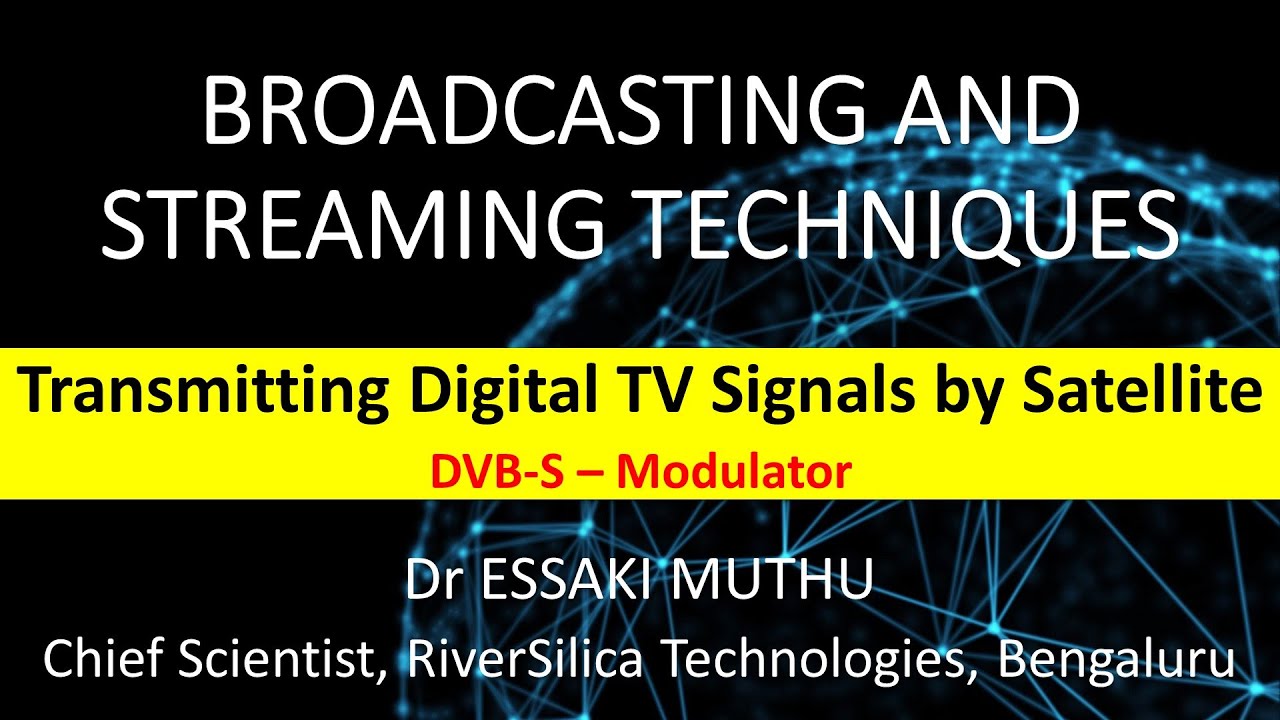 Broadcasting and Streaming - 02/04 - Transmitting Digital TV Signals ...