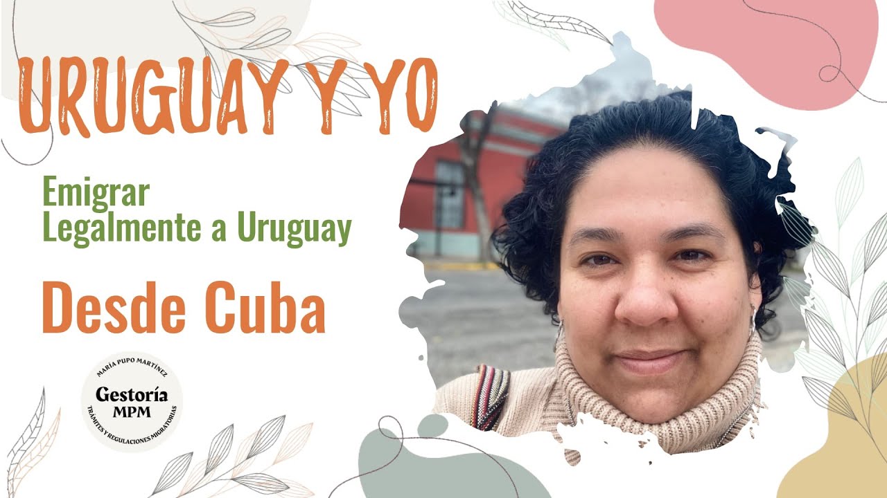 Emigrar a Uruguay desde Cuba de forma Legal - YouTube