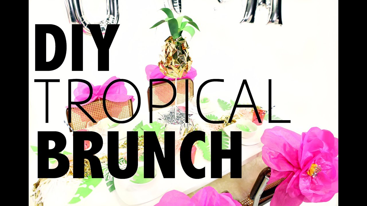 DIY Tropical Brunch - YouTube