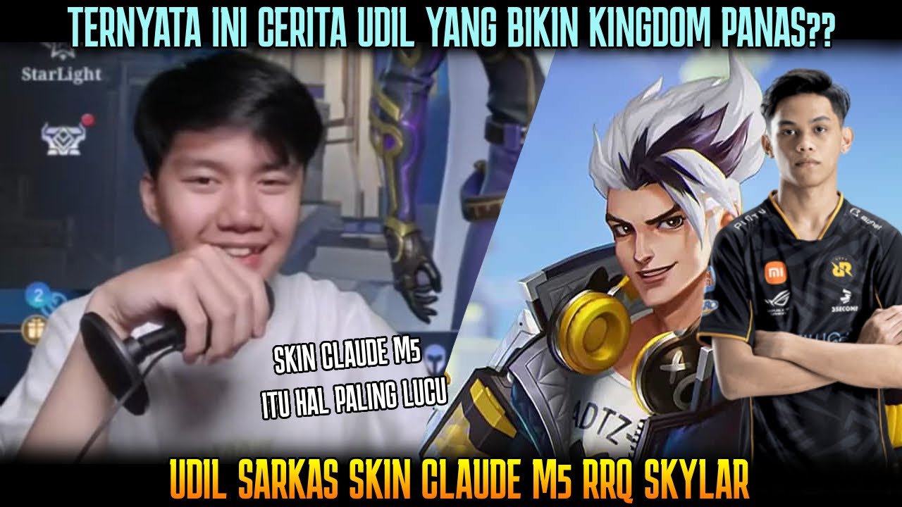 UDIL SARKAS SENGGOL SKIN CLAUDE M5 RRQ SKYLAR? CERITA UDIL YANG BIKIN ...