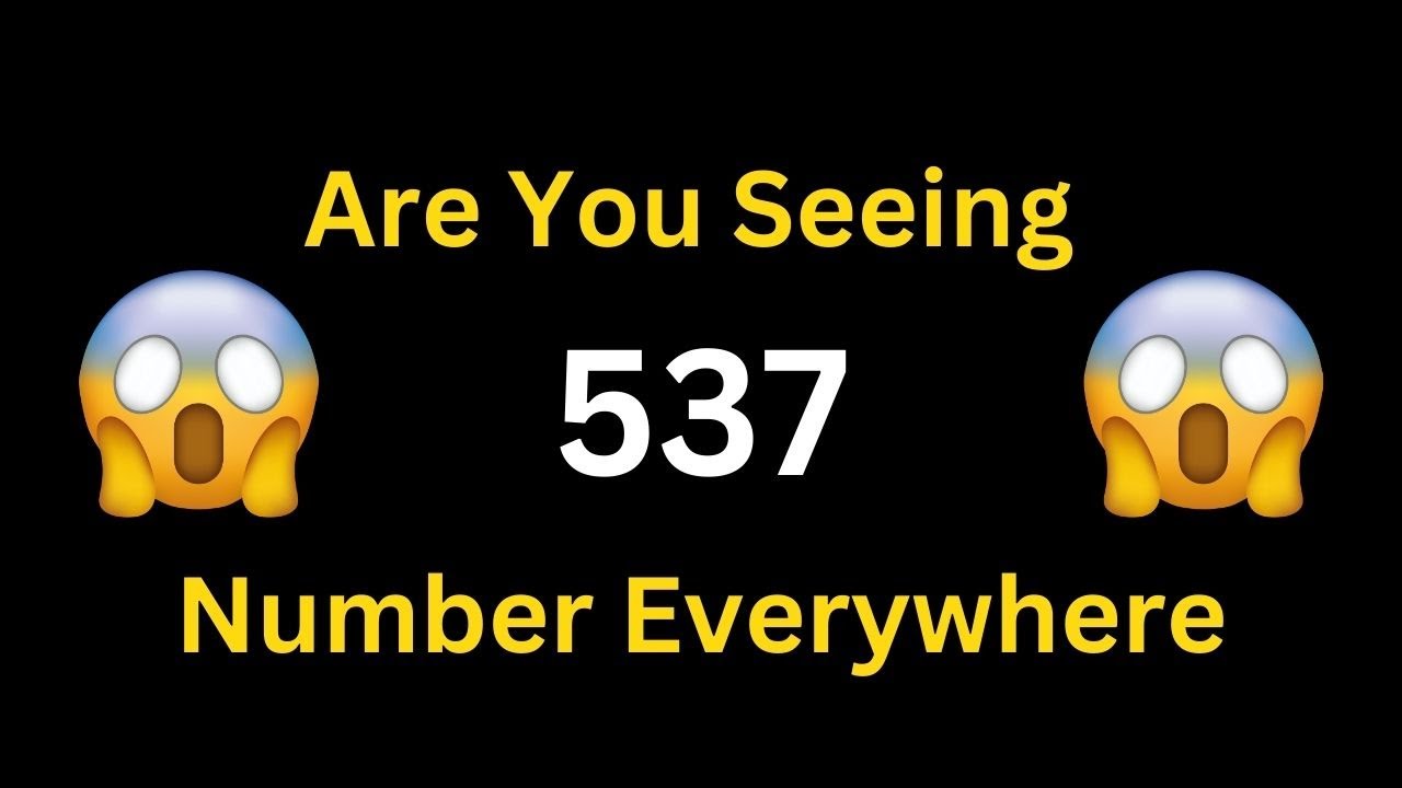 Is Angel Number 537 a Sign? Discover Its True Meaning! - YouTube