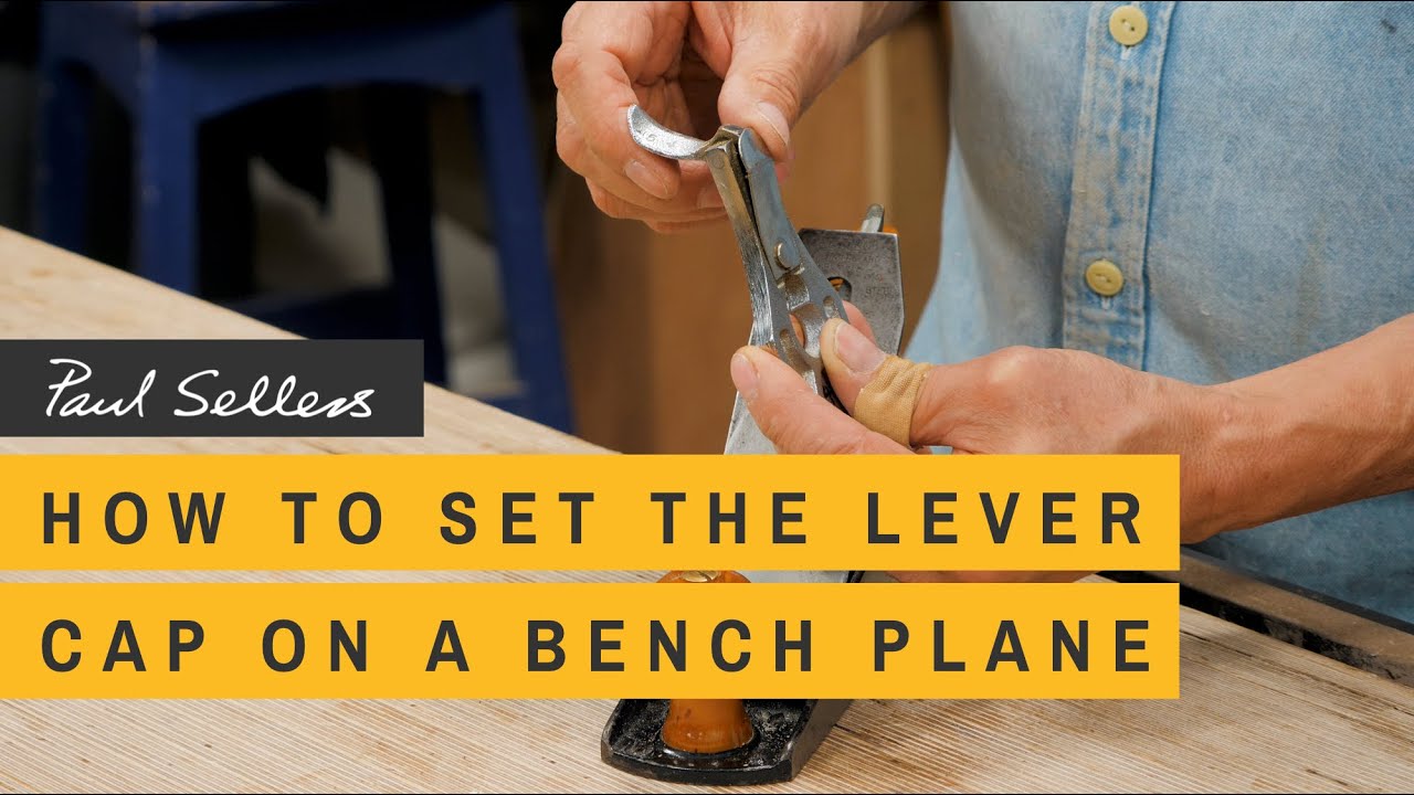 How to set the Lever Cap on a Bench Plane | Paul Sellers - YouTube