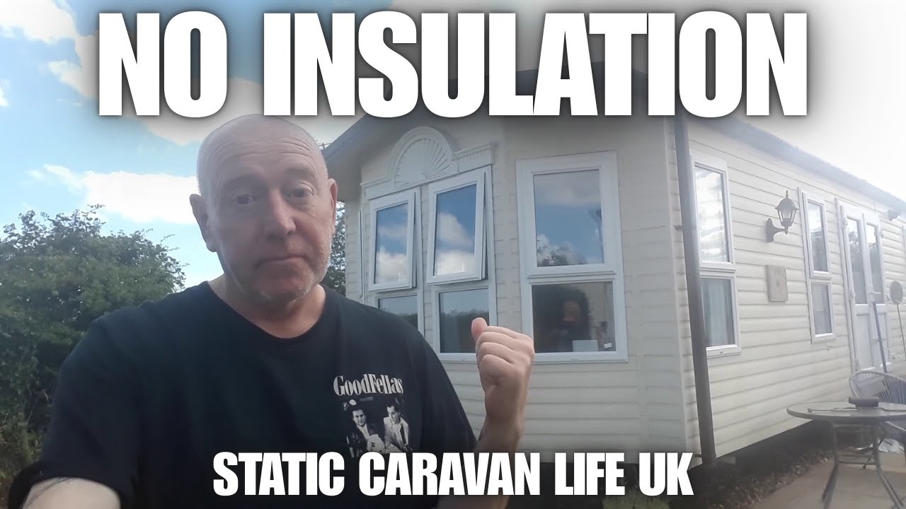 Static Caravan Insulation [Caravan Life UK] - YouTube