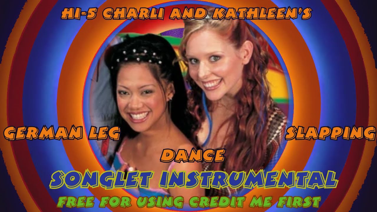 Hi 5 Charli and Kathleen German Leg Slapping Dance Songlet ...