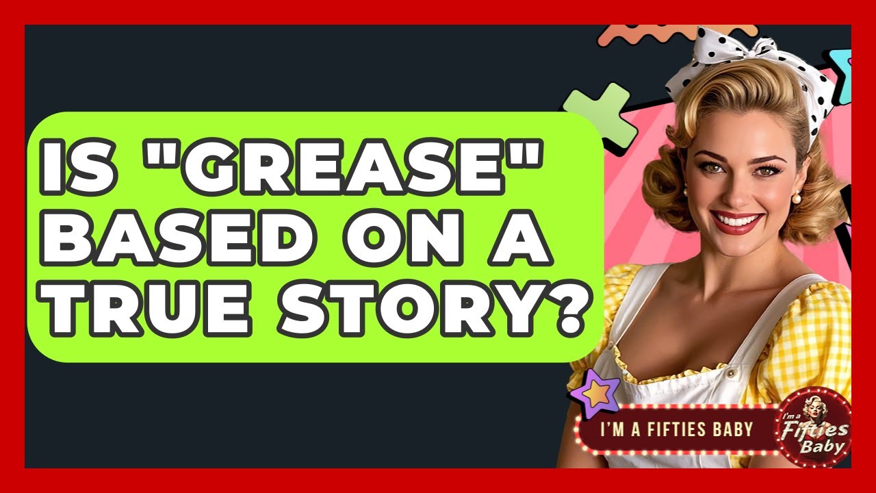 Is "Grease" Based On A True Story? - Im a 50s Baby - YouTube
