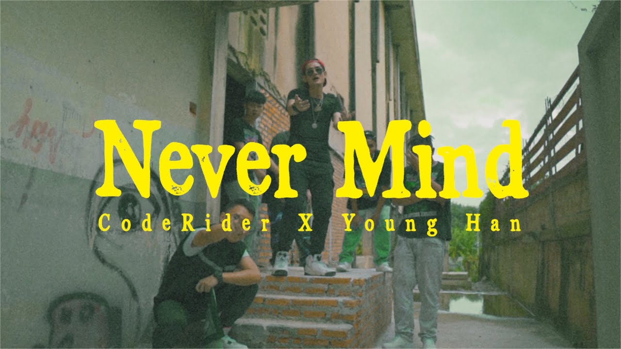 Never Mind - Code Rider Feat. YOUNG HAN (Official Music Video) - YouTube