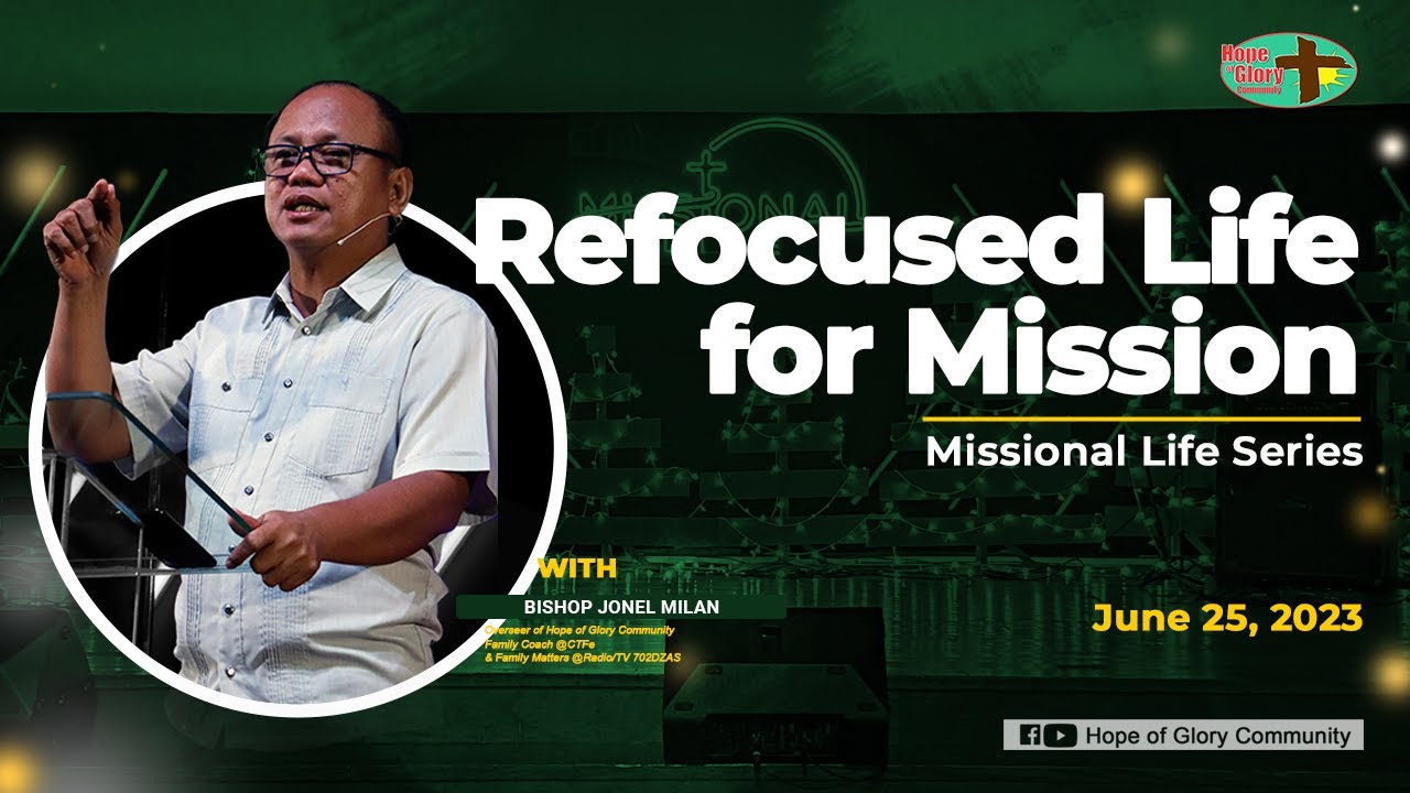 REFOCUSED LIFE FOR MISSION | Bp. Jonel Milan - YouTube
