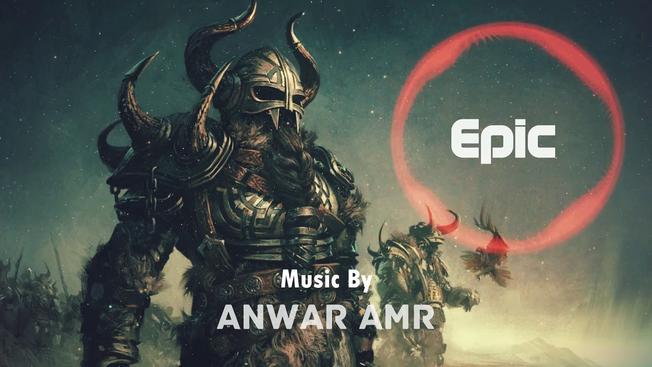 Anwar Amr - Final Battle (Powerful Orchestral Epic Music) - YouTube