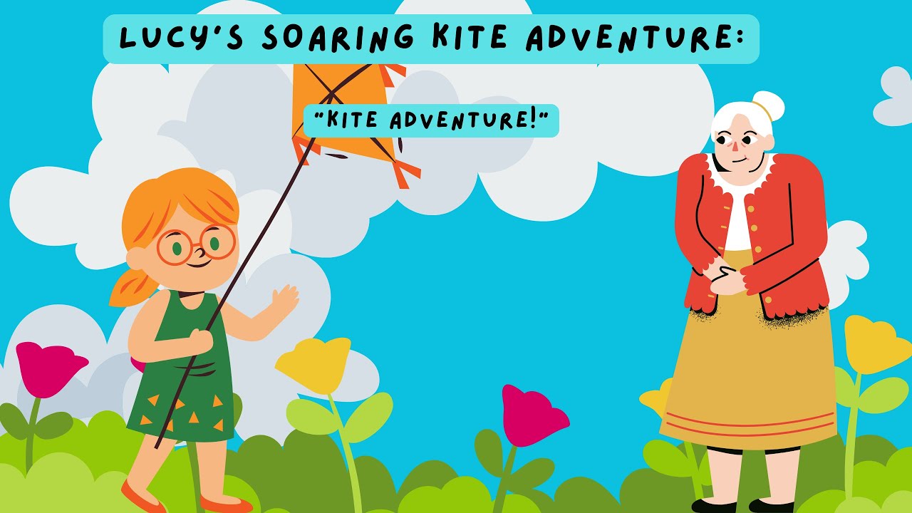 Lucy's Soaring Kite Adventure: Kite Adventure! - YouTube