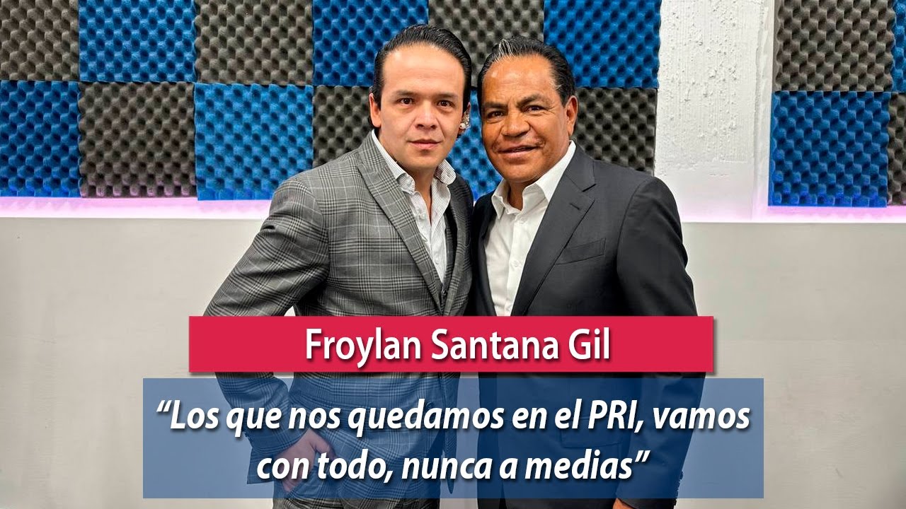 Froylan Santana Gil | Los que nos quedamos en el PRI vamos con todo ...