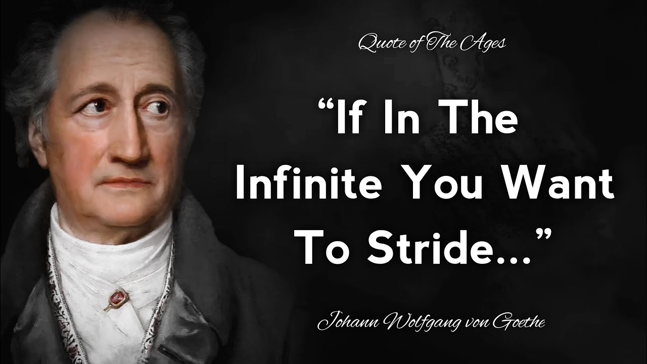Wise Quotes By Johann Wolfgang von Goethe To Make Your Life Better ...