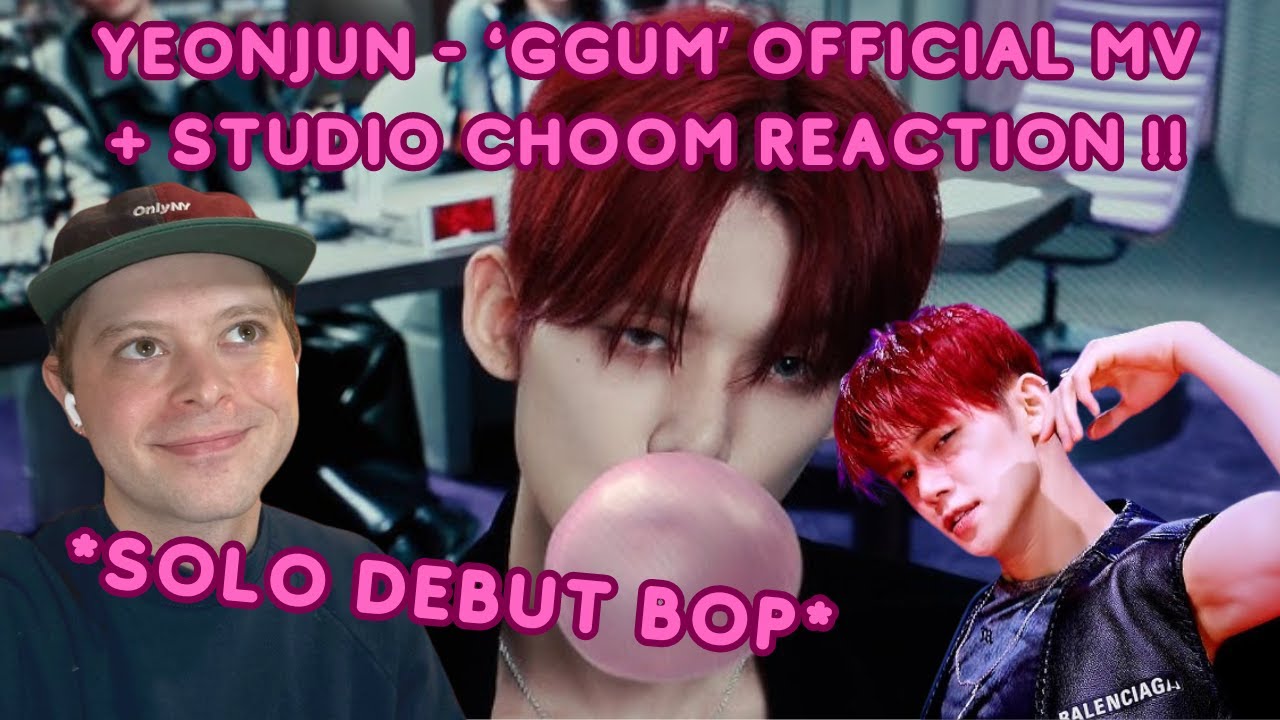 연준 (YEONJUN) - 'GGUM' + Studio Choom OFFICIAL MV REACTION!! - YouTube